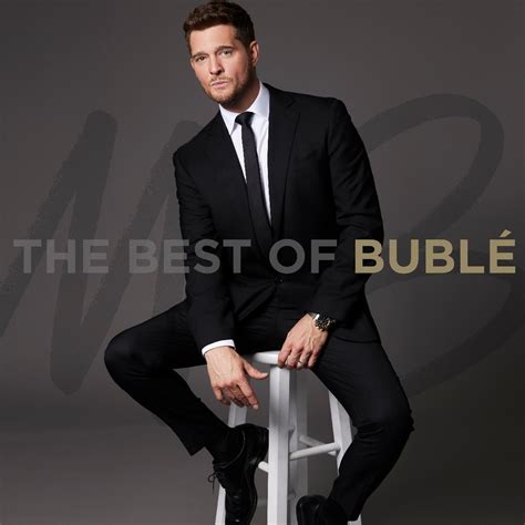 Michael Bublé Announces Brand New Greatest Hits Album The Best Of Bublé Out September 27th