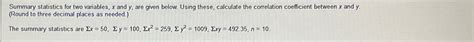 Solved Summary Statistics For Two Variables X And Y Are Chegg Com