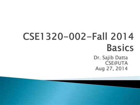 Ppt Cse1320 002 Fall 2014 Basics Powerpoint Presentation Free