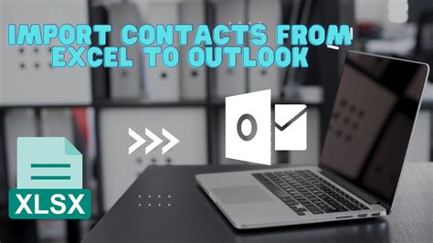 Import Contacts From Excel To Outlook In Two Ways