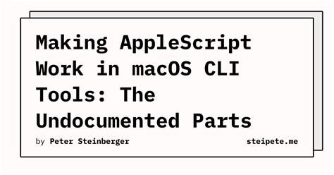 Making Applescript Work In Macos Cli Tools The Undocumented Parts