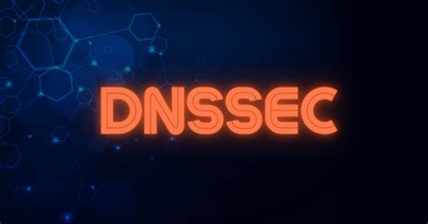 What Is Dnssec How Does Today S Leading Security Technology Work