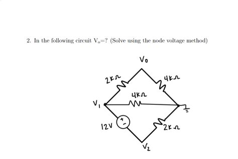 Solved In The Following Circuit Vo Solve Using The Node
