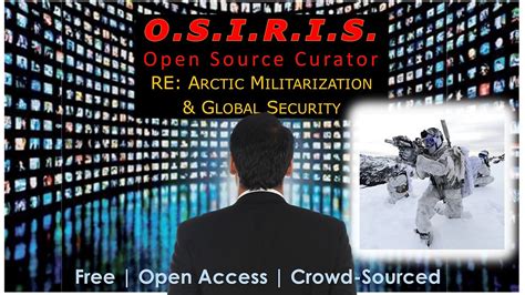 OSIRIS Open Source Curator Arctic Militarization Global Security