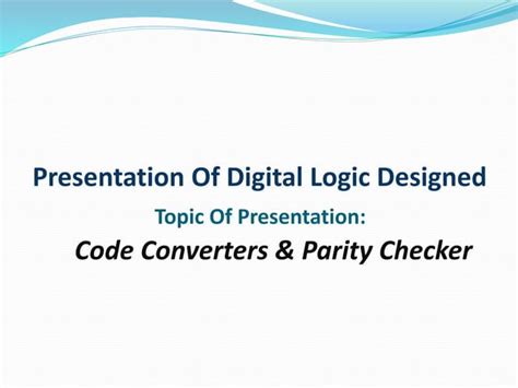 Code Converters And Parity Checker Pptx