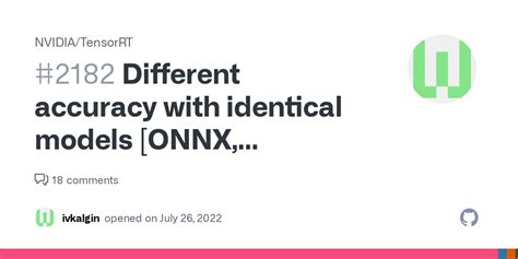 Different Accuracy With Identical Models ONNX Accuracy Issue NVIDIA TensorRT GitHub