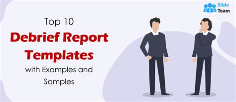 Top 10 Debrief Report Templates With Examples And Samples