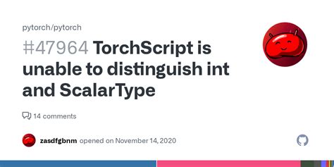 Torchscript Is Unable To Distinguish Int And Scalartype · Issue 47964