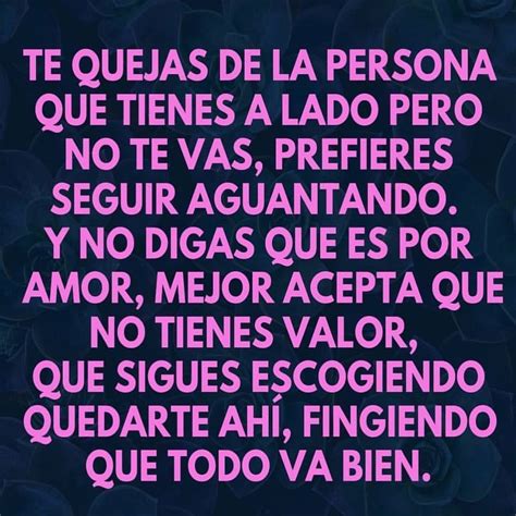 Te Quejas De La Persona Que Tienes A Lado Pero No Te Vas Prefieres