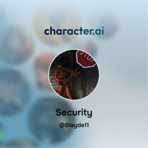 Chat With Security Character Ai Personalized Ai For Every Moment Of Your Day