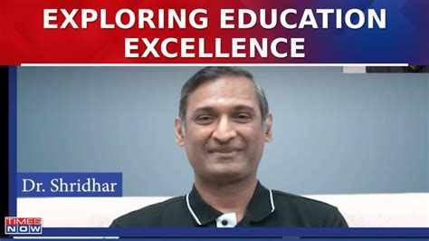 Exploring Education Excellence With Dr Sridhar G Founder Of Deeksha Group Dr Sridhar G