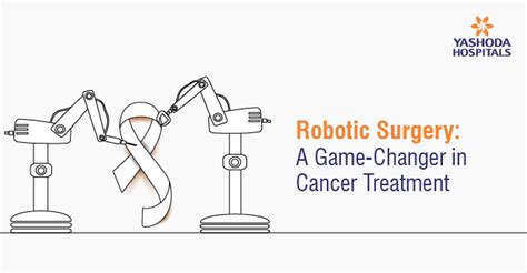 Robotic Surgery For Cancer Treatment Yashoda Hospitals