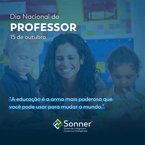 Neste Dia Dos Professores A Sonner Parabeniza Todos Os Profissionais Que Se Dedicam A