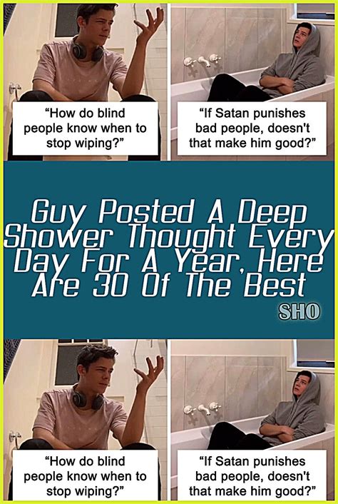 Guy Posted A Deep Shower Thought Every Day For A Year Here Are 30 Of