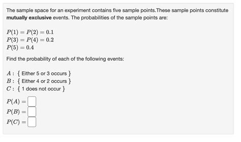 Solved The Sample Space For An Experiment Contains Five Chegg Com