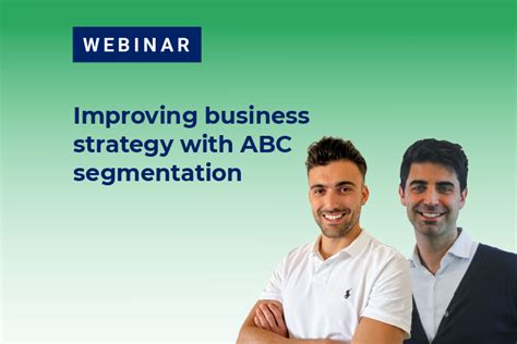 Improving Business Strategy With Abc Segmentation Webinars Rulex