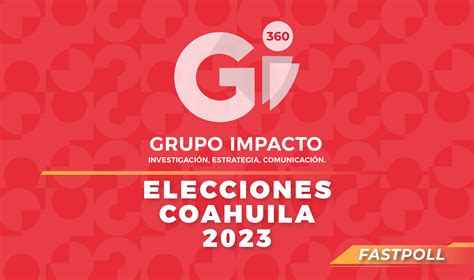 Elecciones Coahuila 2023 Gii360