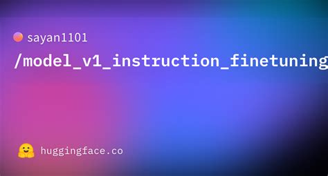 Sayan Model V Instruction Finetuning Dataset Updated Datasets At Hugging Face
