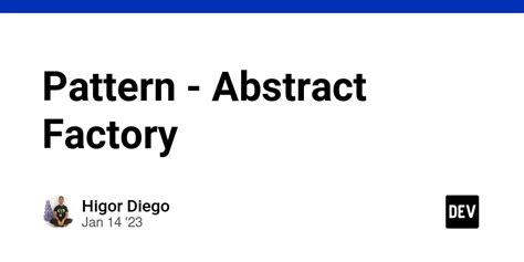 Pattern Abstract Factory Dev Community