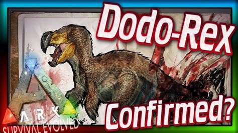 Dodo Rex Confirmed Ark Survival Evolved Dossier 50 Ark Dodorex