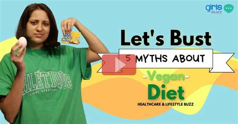 5 Biggest Vegan Diet Myths Busted Videos Girlsbuzz