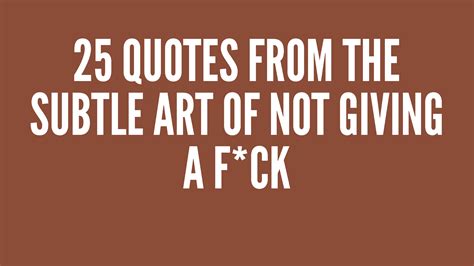 25 Quotes From The Subtle Art Of Not Giving A F Ck
