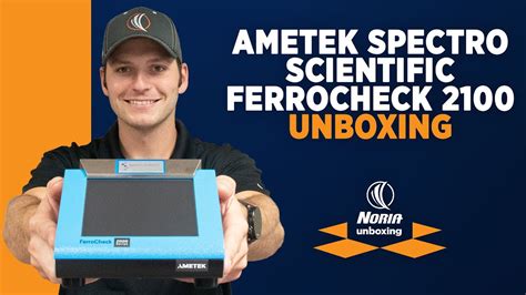 unboxing ametek spectro scientific ferrocheck 2100 youtube
