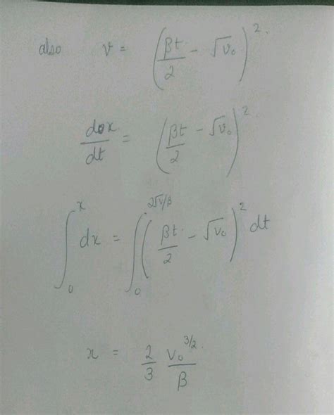 A Particle Having A Velocity V T 0 Decelerated A Rate Equals To Buv Where Is Positive