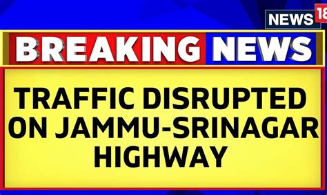 Jammu Kashmir News Traffic Disrupted On Jammu Srinagar Highway Due To