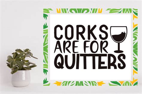 Wine Design Corks Are For Quitters Graphic By Dream Graphic · Creative