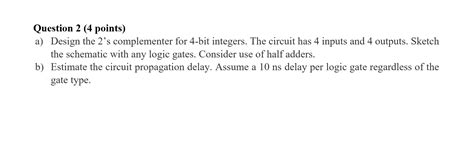 solved question 2 4 ﻿points a ﻿design the 2 s complementer