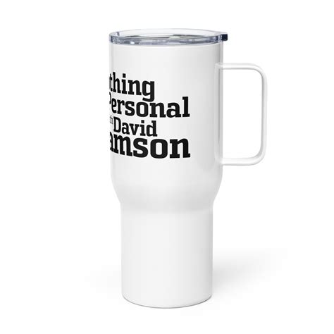 Nothing Personal With David Samson Travel Mug With A Handle Nothing