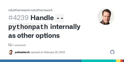Handle ` Pythonpath` Internally As Other Options · Issue 4239 · Robotframeworkrobotframework