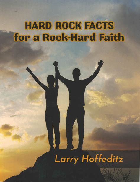 Hard Rock Facts For A Rock Hard Faith Make It Clear Marketplace