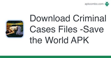Criminal Cases Files Save The World Apk Android Game Free Download
