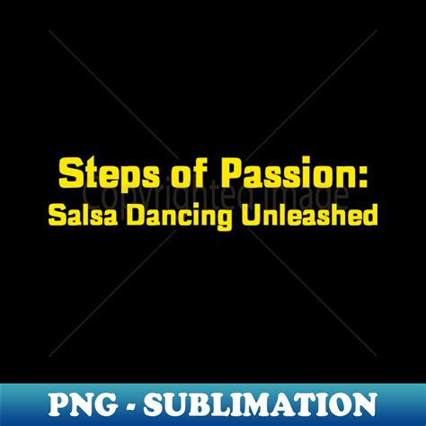 Steps Of Passion Salsa Dancing Unleashed Salsa Dancing Sty Inspire