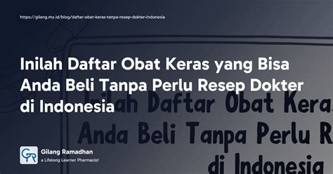 Inilah Daftar Obat Keras Yang Bisa Anda Beli Tanpa Perlu Resep Dokter