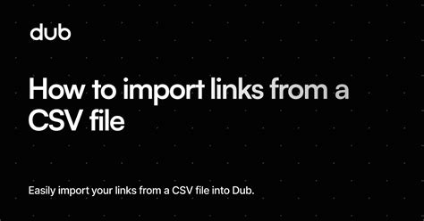 How To Import Links From A Csv File Dub