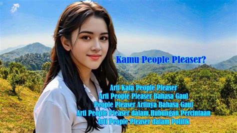 Arti Kata People Pleaser Dan People Pleaser Artinya Dalam Bahasa Gaul