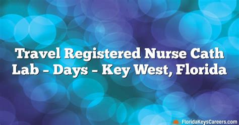Travel Registered Nurse Cath Lab Days Key West Florida R