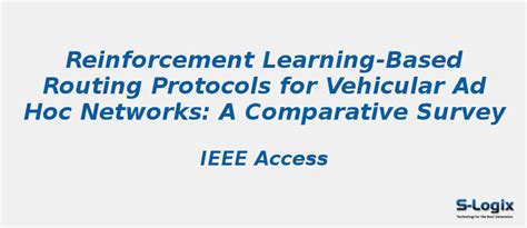 Reinforcement Learning Based Routing Protocols For Vanets S Logix