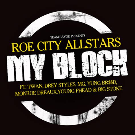 Stream My Block Ft Twan Drey Styles Mg Yung Brd Monroe Dreaux