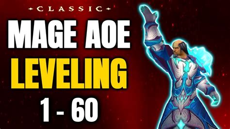 Wow Classic Mage Aoe Leveling Guide 1 60 Youtube