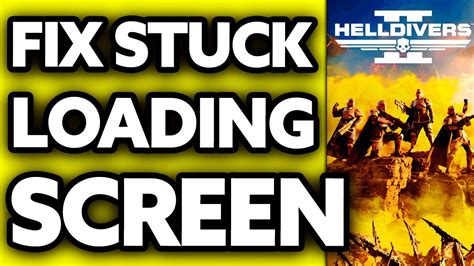 How To Fix Helldivers 2 Stuck On Loading Screen 2025 Youtube