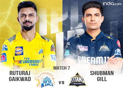 Highlights Csk Vs Gt Ipl 2024 Match 7 Cricket Score Chennai Beat