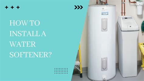 How To Install A Water Softener In Right Way Easy DIY Steps Guide CharlieTrotters