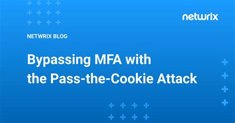 Bob Stanton On Linkedin Bypassing Mfa With The Pass The Cookie Attack