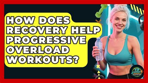 How Does Recovery Help Progressive Overload Workouts High Energy