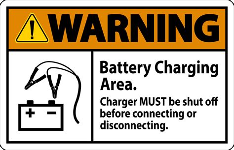 Warning Sign Battery Charging Area Charger Must Be Shut Off Before