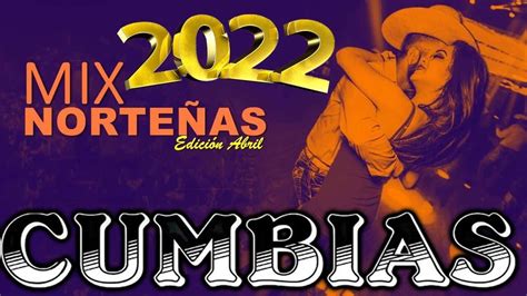 Puras Cumbias Norteñas Chingonas Pa Bailar Mix De Parranda Ft